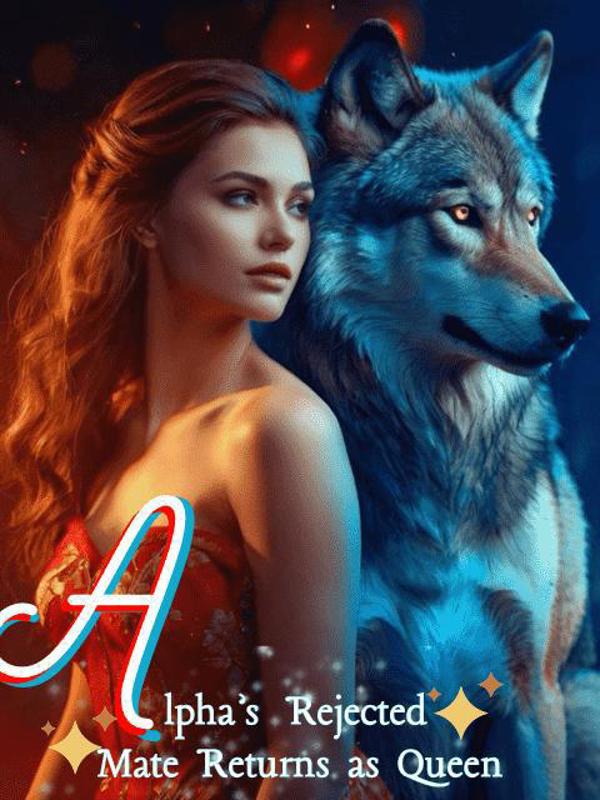Alpha's Rejected Mate Returns as Queen novel by Springs PDF Read Online - - MoboReader