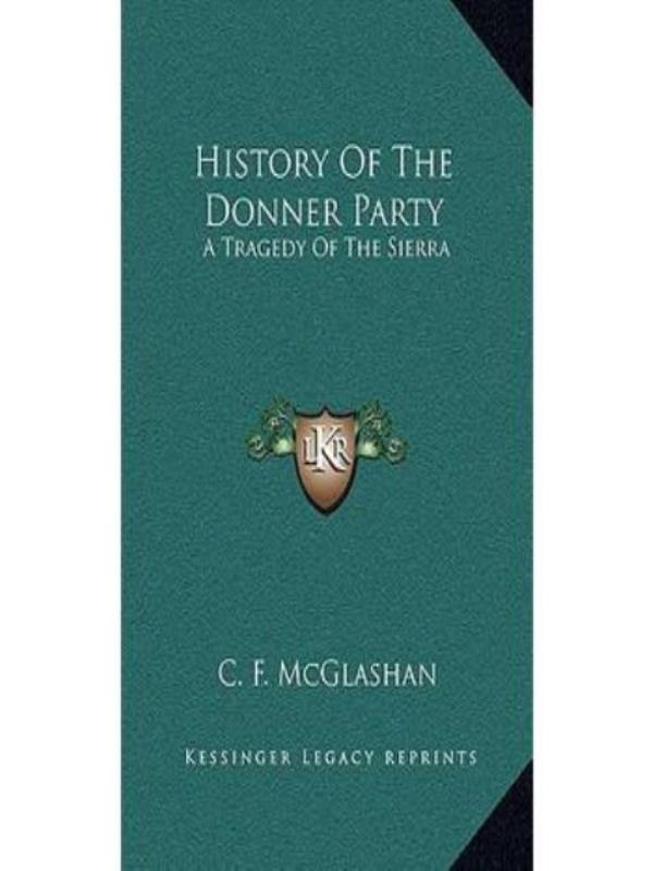 Read History of the Donner Party: A Tragedy of the Sierra Novel Book ...