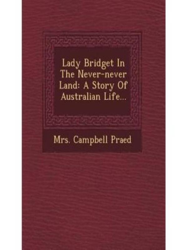 Read Lady Bridget in the Never-Never Land: a story of Australian life ...