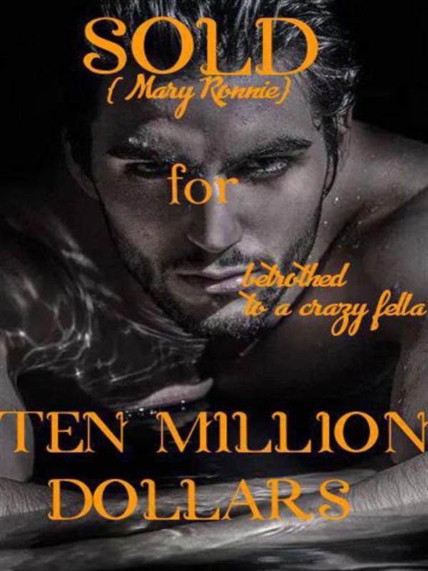 SOLD FOR TEN MILLION DOLLARS novel by Ronnie Mary PDF Read Online ...