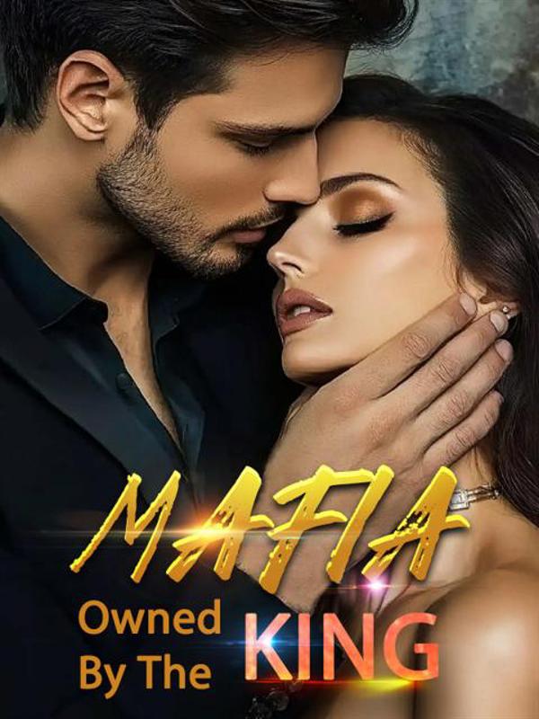 Owned By The Billionaire Mafia King novel by Nikoline Black PDF Read Online - - MoboReader
