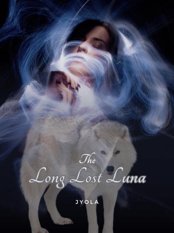 The Long Lost Luna novel by Anjyola PDF Read Online - - MoboReader