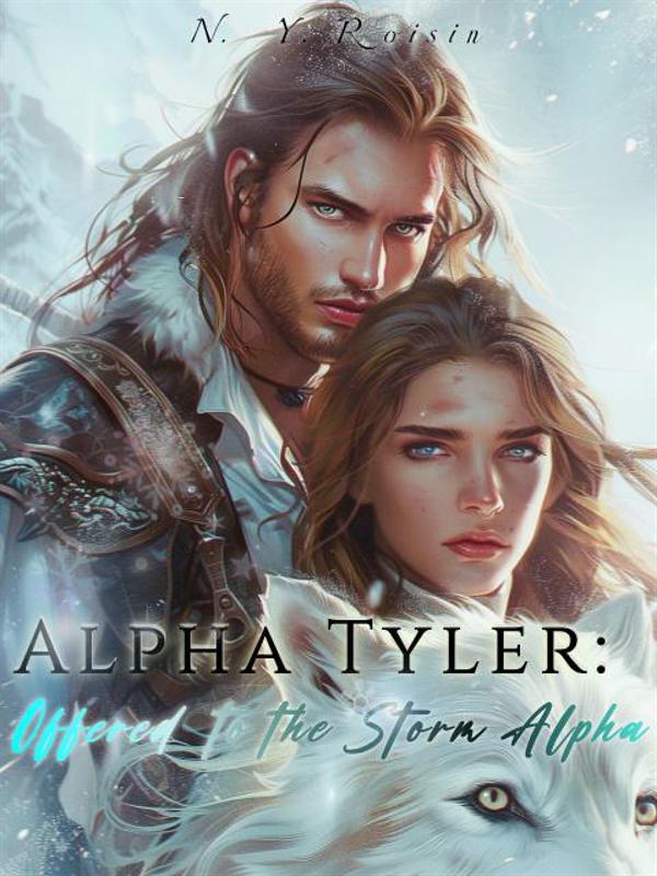 Alpha Tyler: Offered to the Storm Alpha novel by N. Y. Roisin PDF Read Online - MoboReader