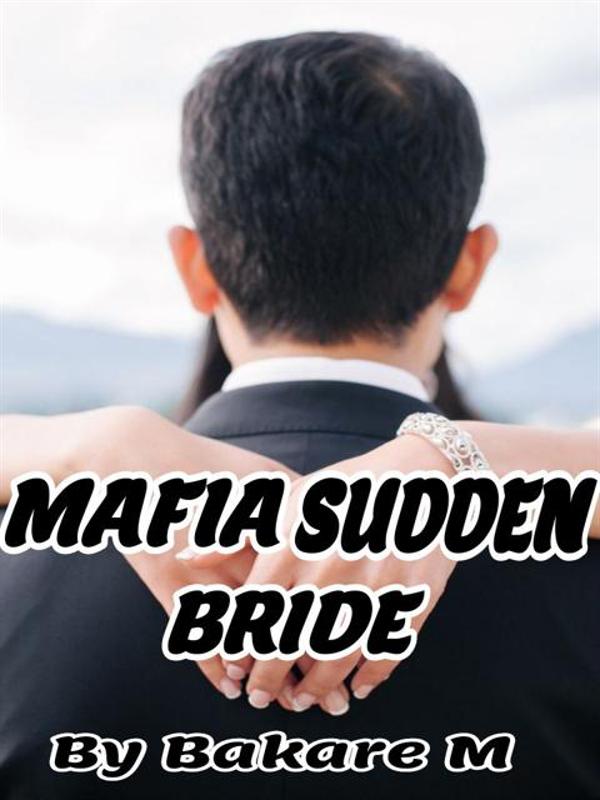 MAFIA SUDDEN BRIDE novel by Mujidat Bakare PDF Read Online - MoboReader