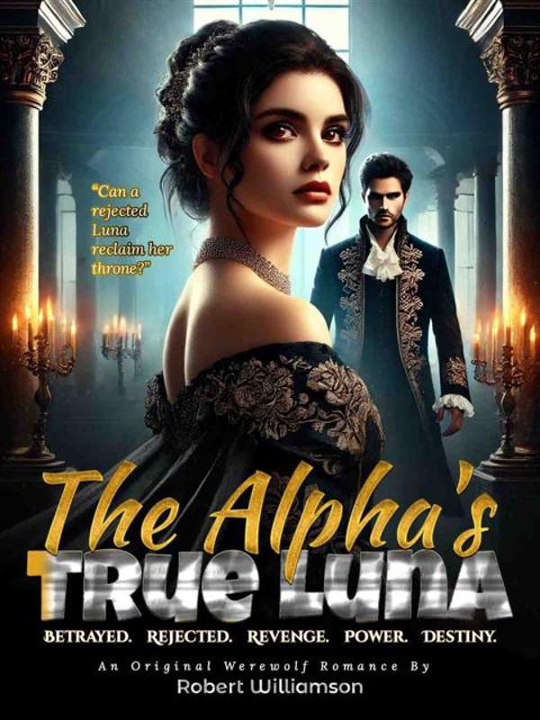 The Alpha's True Luna novel by Robert Williamson PDF Read Online - - MoboReader