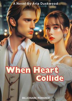 WHEN HEARTS COLLIDE Novel Read Online Free - Jade foster - ReadNow