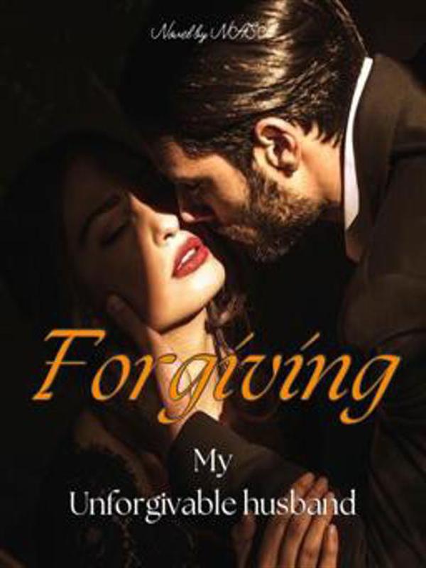Forgiving my Unforgivable Husband novel by Skylit PDF Read Online ...