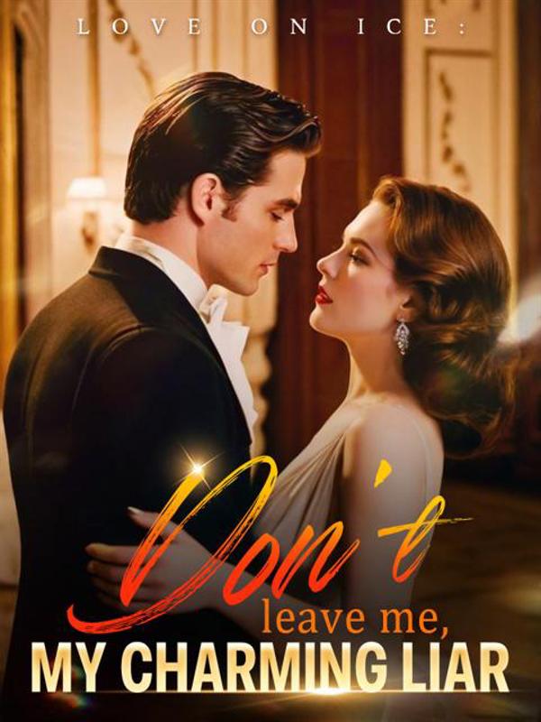 Love On Ice: Don't Leave Me, My Charming Liar novel by Paco Pizzi PDF Read Online - Nyla Green ...
