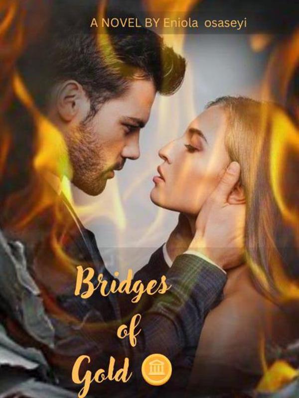 Bridges of Gold novel by eniola osaseyi PDF Read Online - - MoboReader