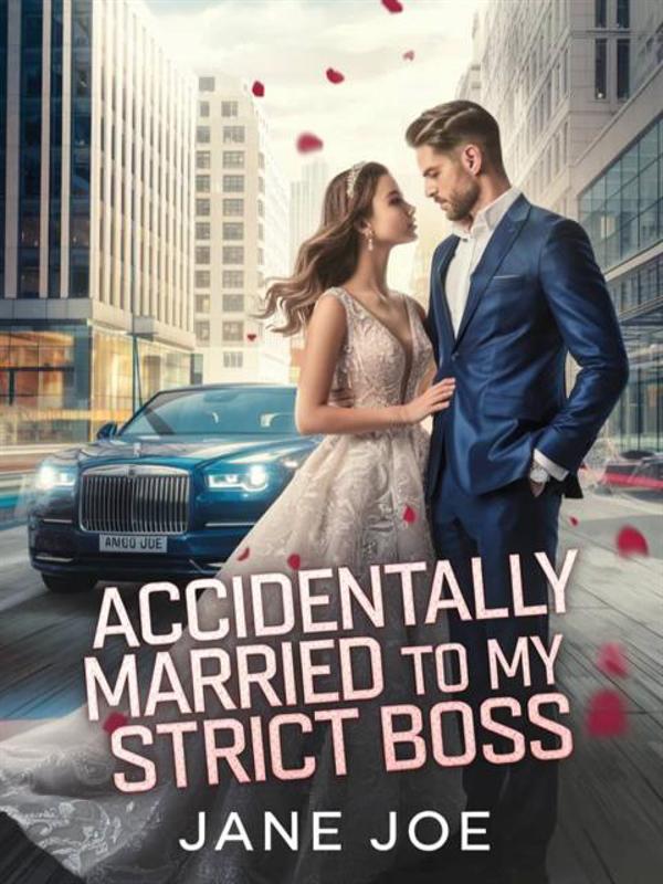 Accidentally Married To My Strict Boss novel by Jane Joe PDF Read ...