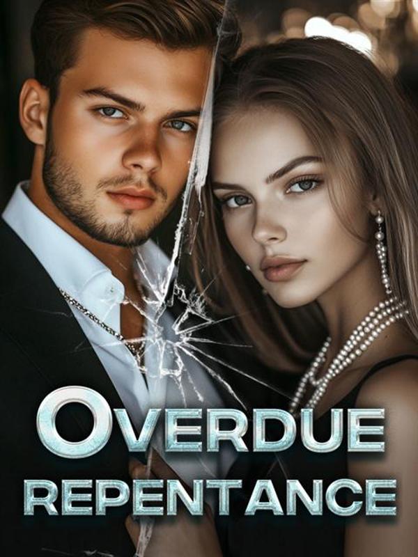 Overdue Repentance novel by Four Amigos PDF Read Online - - MoboReader