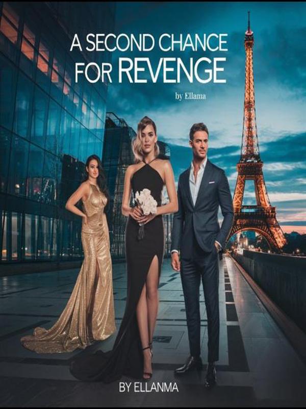 A Second Chance For Revenge novel by Ellanma PDF Read Online - MoboReader