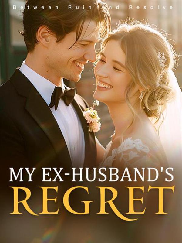 Between Ruin And Resolve: My Ex-Husband's Regret novel by Leeland Lizardo PDF Read Online ...