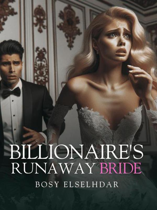 Billionaire's runaway bride novel by Bosy Elselhdar 2 PDF Read Online ...