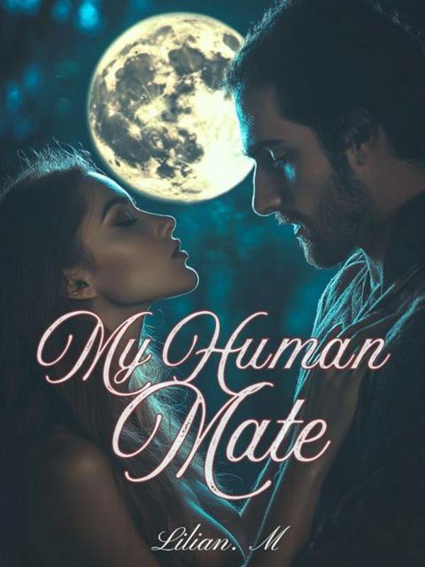 Human Mate novel by Lilian.M PDF Read Online - MoboReader