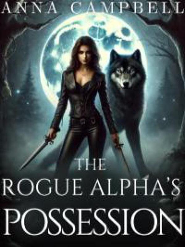 The Rogue Alpha's Possession novel by Anna PDF Read Online - MoboReader