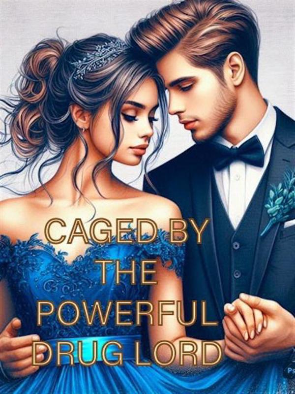 CAGED BY THE POWERFUL DRUG LORD novel by Rhodesa PDF Read Online ...