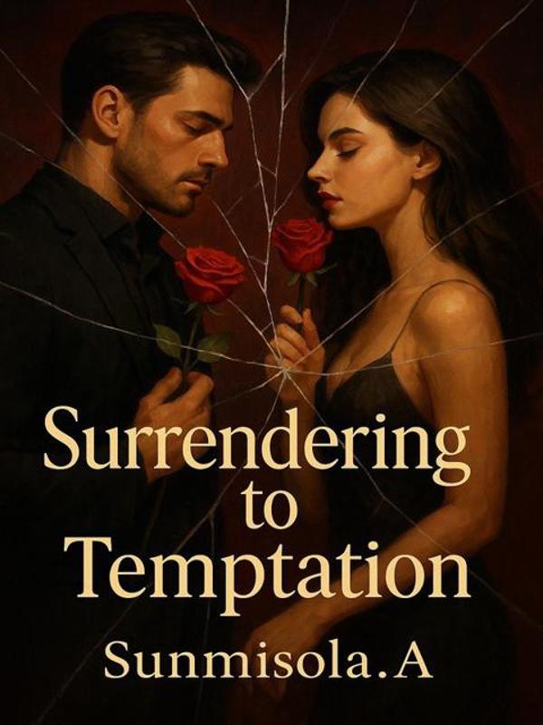 Surrendering To Temptation novel by Sunmisola.A PDF Read Online - - MoboReader