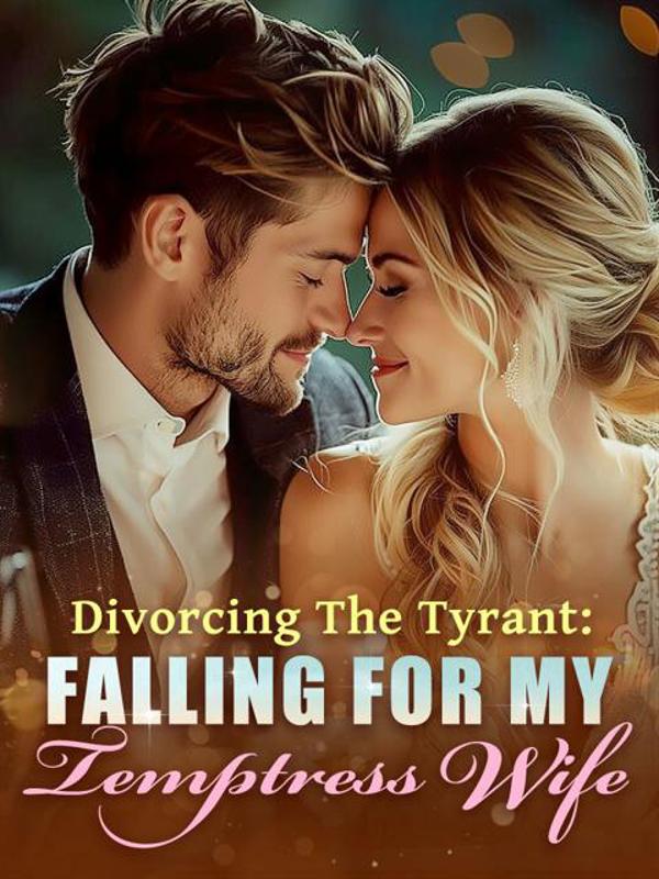 Divorcing The Tyrant: Falling For My Temptress Wife novel by Crawford ...