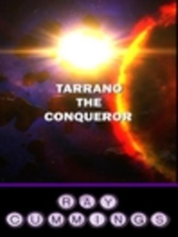 Read Tarrano the Conqueror Novel Book Online Free | Ray Cummings Novels ...