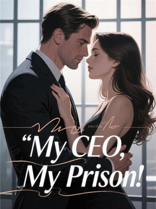 My CEO, My Prison novel by Gavin PDF Read Online - - MoboReader