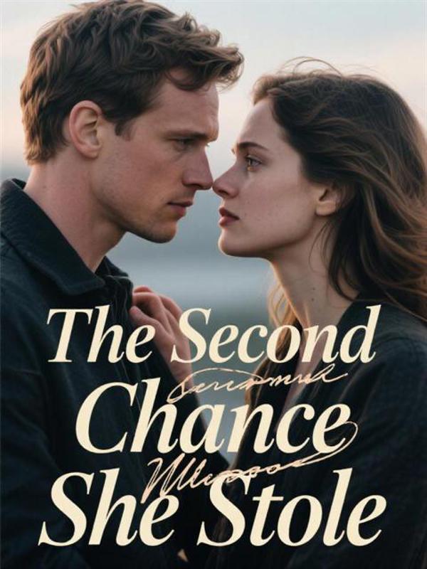 The Second Chance She Stole novel by Gavin PDF Read Online - MoboReader