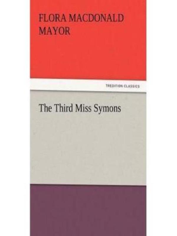 Read The Third Miss Symons Novel Book Online Free | F. M. Mayor Novels ...