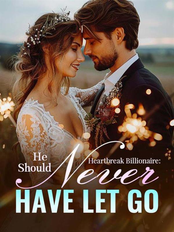 Heartbreak Billionaire: He Should Never Have Let Go novel by Devlen Giovannucci PDF Read Online ...