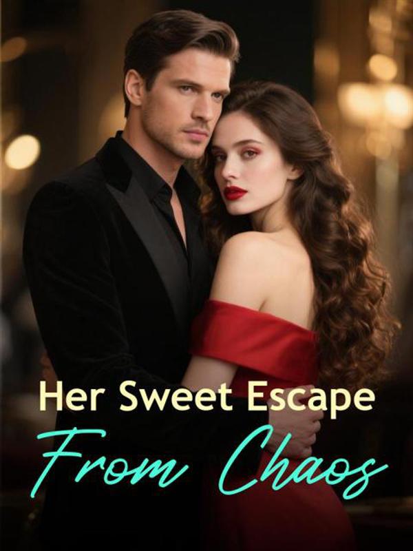 Her Sweet Escape From Chaos novel by Gavin PDF Read Online - - MoboReader