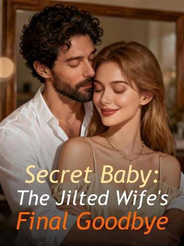 Secret Baby: The Jilted Wife's Final Goodbye novel by Cait PDF Read ...