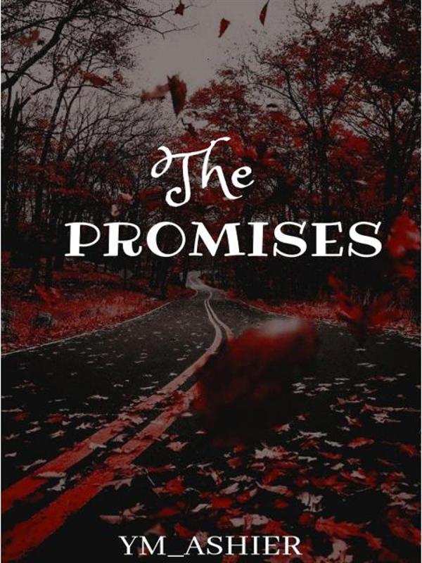 The Promises novel by YmAshier PDF Read Online - MoboReader